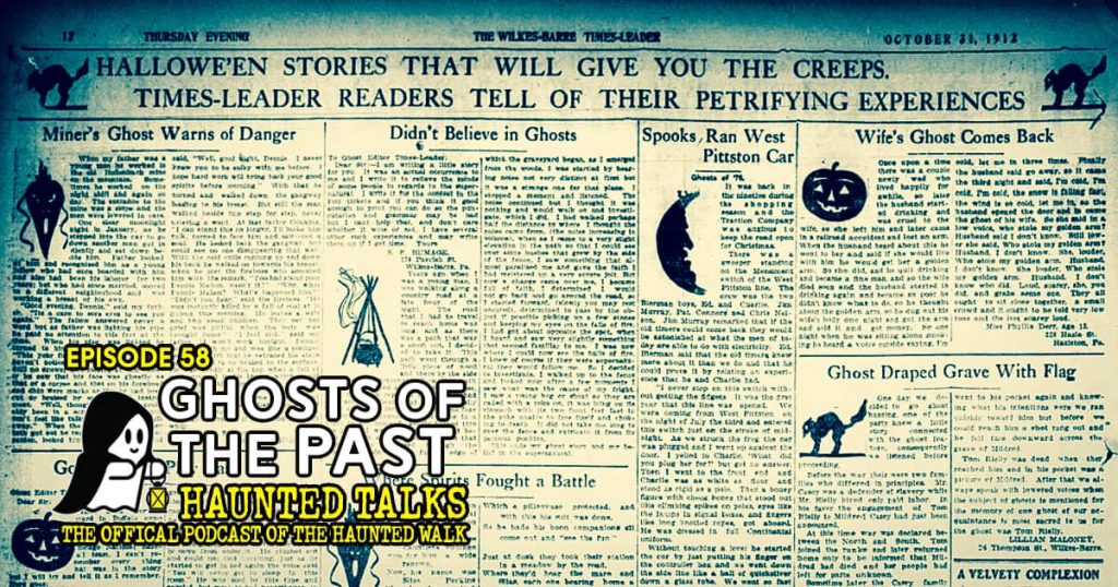 Episode 58 – Ghosts of the Past | The Haunted Walk